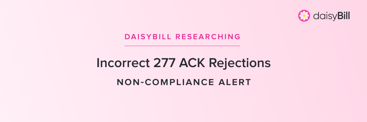 Alert: LWP False e-Bill Rejections, Missing e-EORs | daisyBill